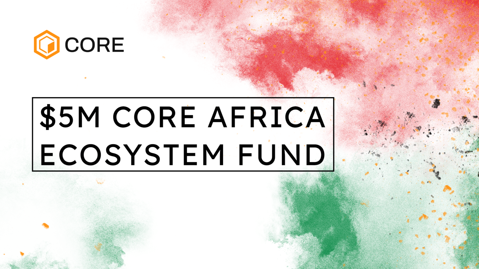 Core DAO Launches $5M Africa Innovation Fund to Support Local Web3 ...